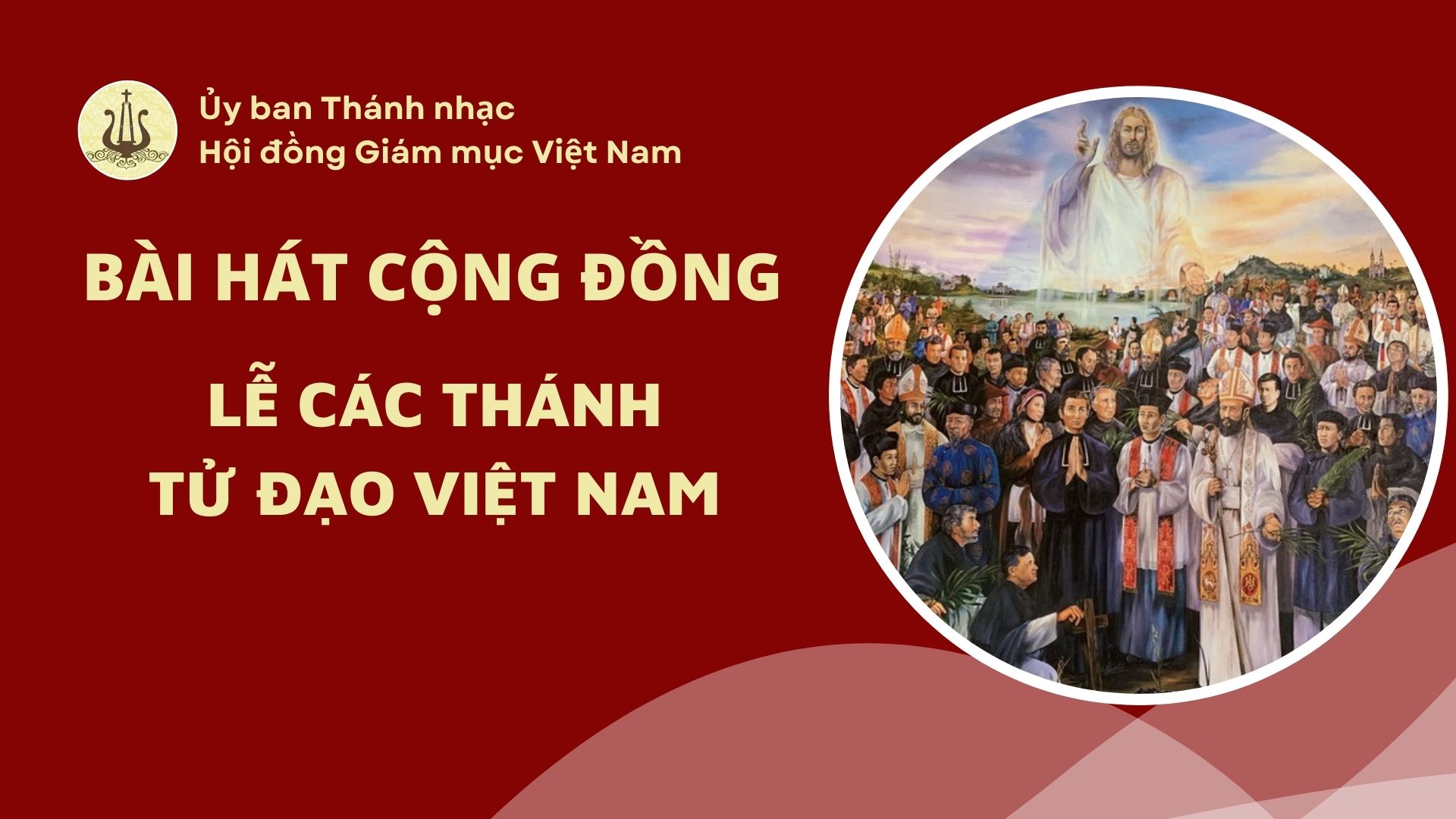 BÀI HÁT CỘNG ĐỒNG CHO LỄ CÁC THÁNH TỬ ĐẠO VIỆT NAM NĂM 2023