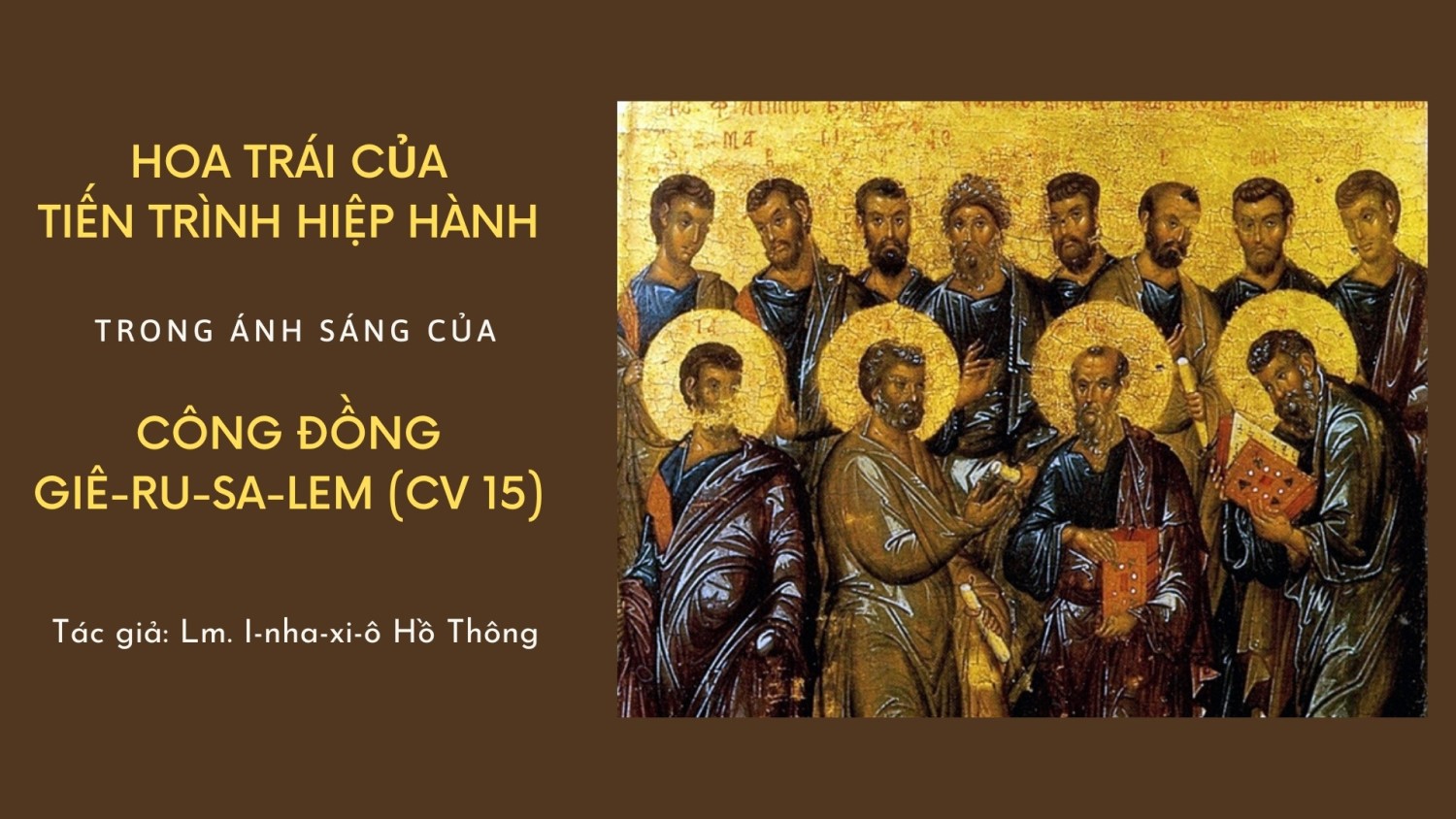 HOA TRÁI CỦA TIẾN TRÌNH HIỆP HÀNH TRONG ÁNH SÁNG CỦA CÔNG ĐỒNG GIÊ-RU ...