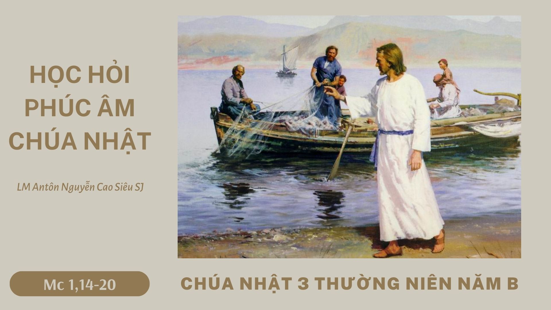 HỌC HỎI PHÚC ÂM CHÚA NHẬT 3 THƯỜNG NIÊN NĂM B (MC 1,14-20)