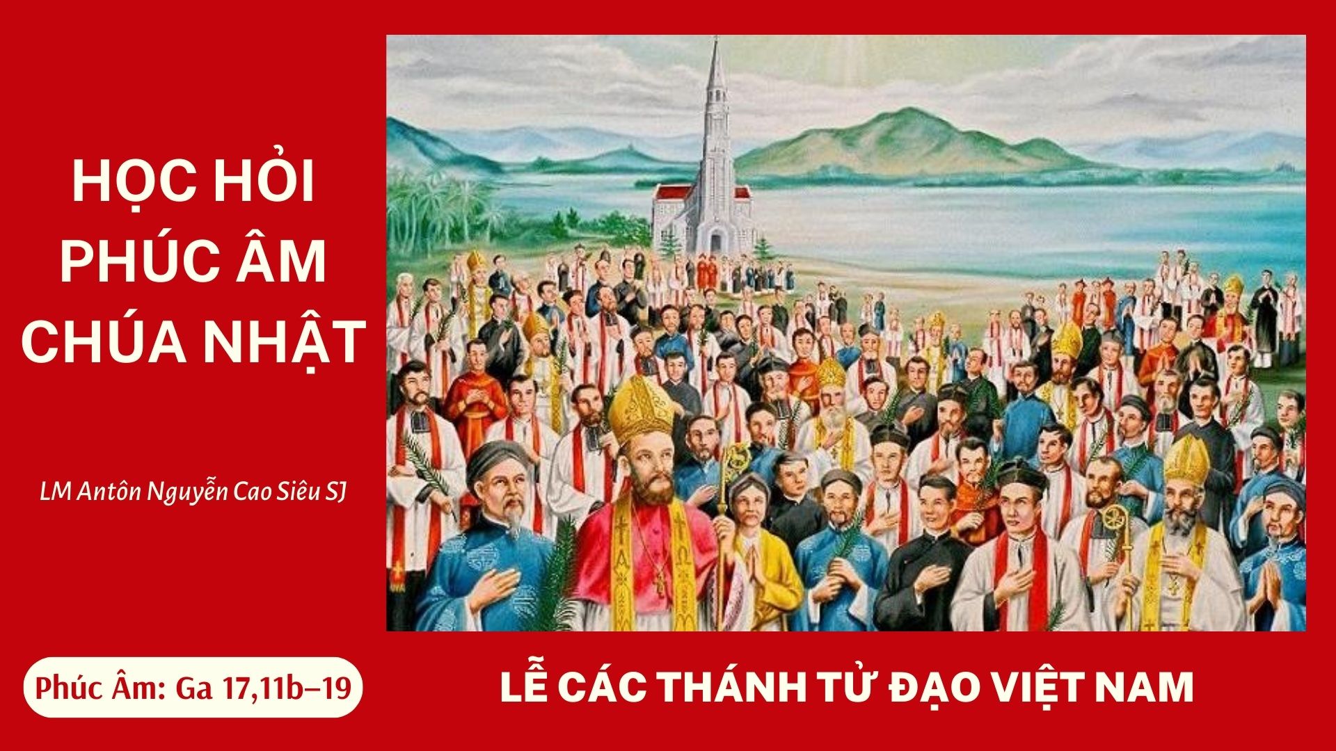 HỌC HỎI PHÚC ÂM LỄ CÁC THÁNH TỬ ĐẠO VIỆT NAM