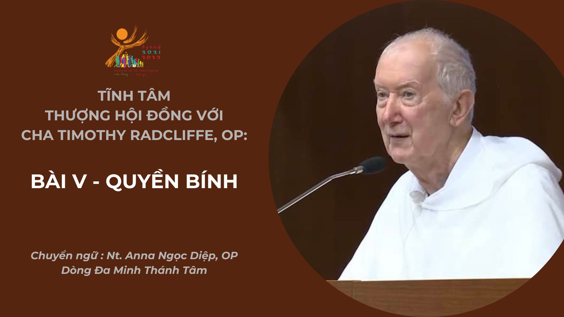 TĨNH TÂM THƯỢNG HỘI ĐỒNG VỚI CHA TIMOTHY RADCLIFFE, OP BÀI V: QUYỀN BÍNH