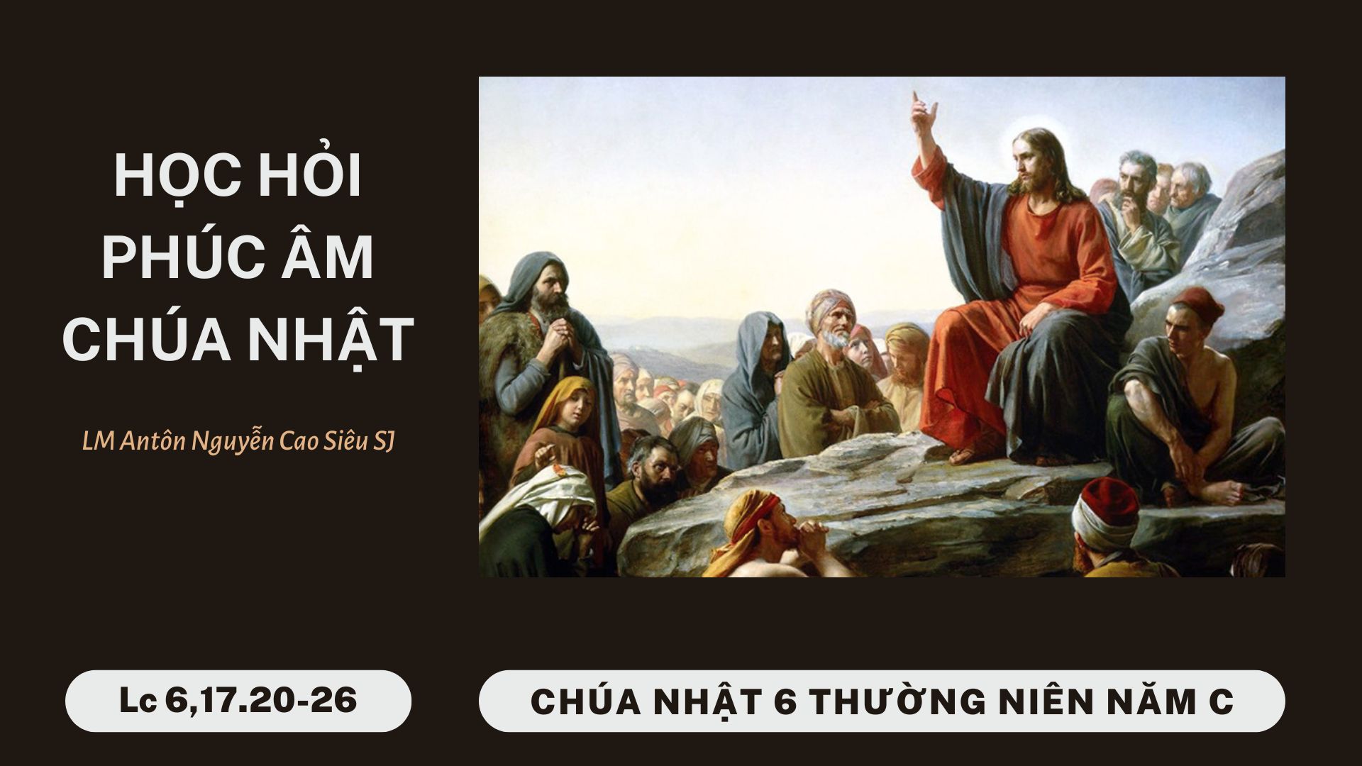 HỌC HỎI PHÚC ÂM CHÚA NHẬT 6 THƯỜNG NIÊN NĂM C (LC 6,17.20-26)