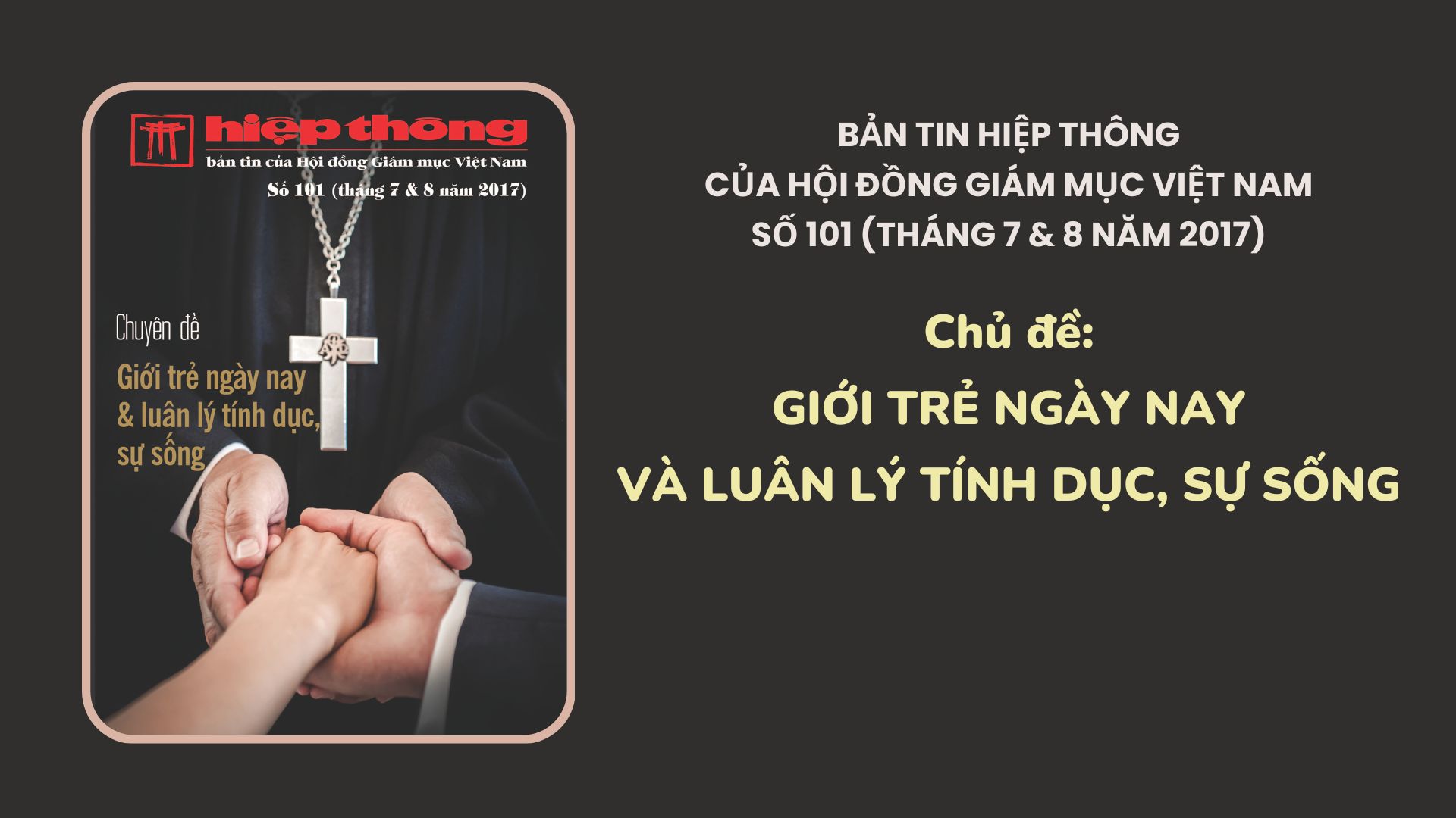 GIỚI THIỆU BẢN TIN HIỆP THÔNG CỦA HDGMVN SỐ 101 (THÁNG 07 & 08 NĂM 2017 ...