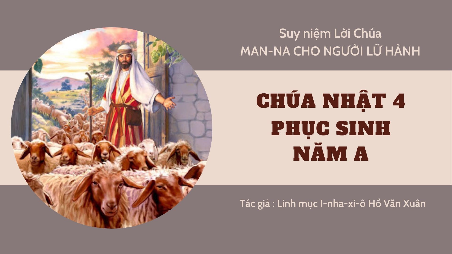 CHÚA NHẬT 4 PHỤC SINH NĂM A - MAN-NA CHO NGƯỜI LỮ HÀNH