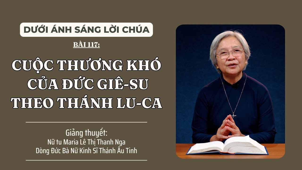 CHÚA NHẬT LỄ LÁ NĂM C - CUỘC THƯƠNG KHÓ CỦA ĐỨC GIÊ-SU THEO THÁNH LU-CA